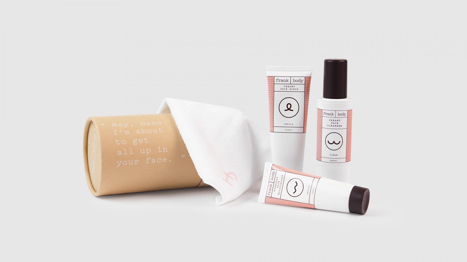 You’ve got to give something to get something. – frank body